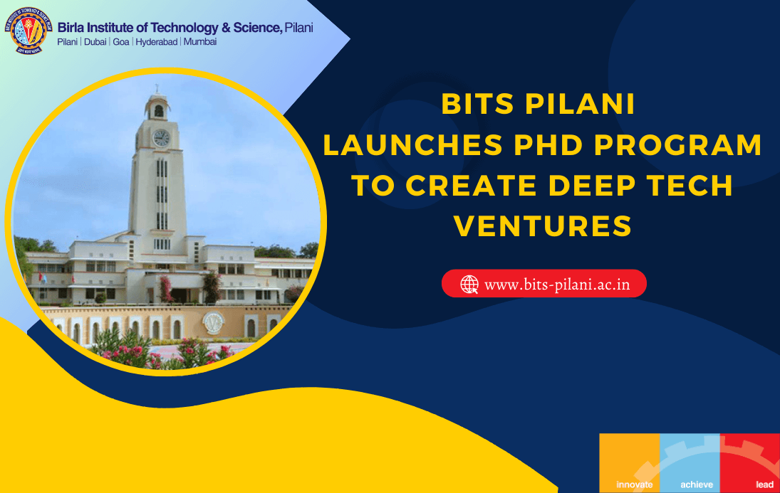 BITS Pilani launches PhD Program to create Deep Tech Ventures - BITS Pilani